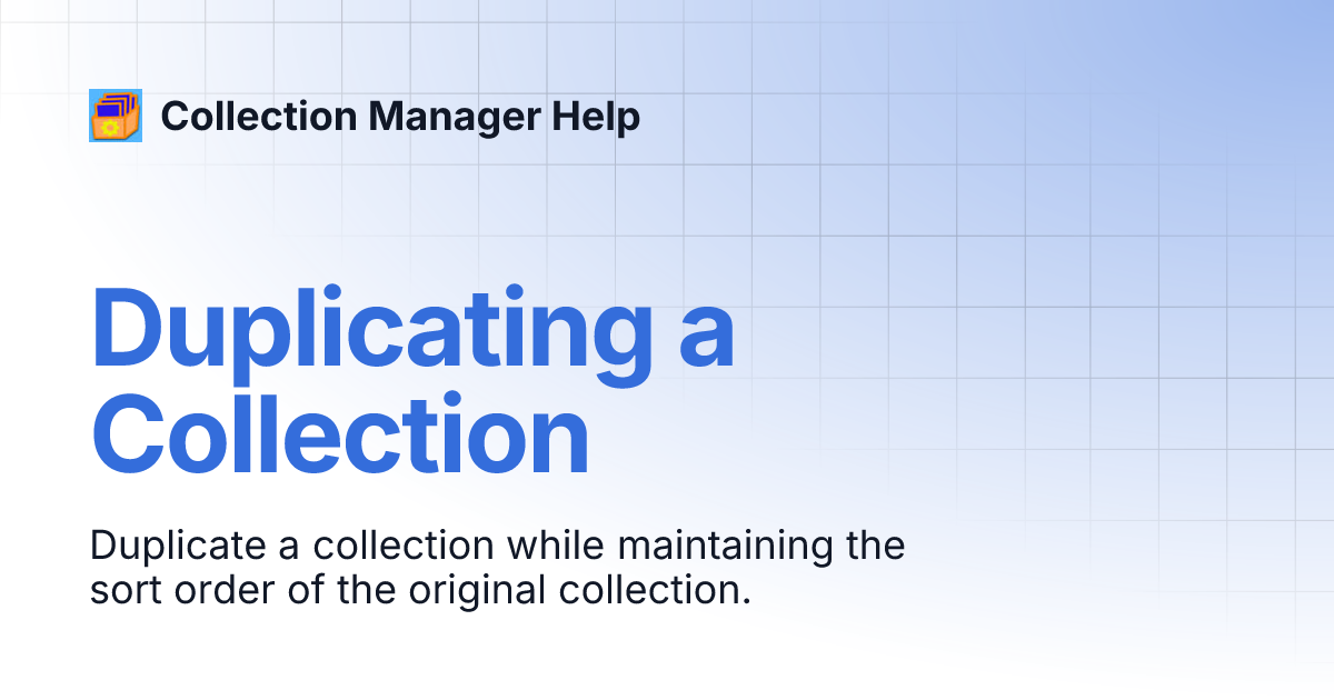 Duplicating a Collection | Collection Manager Help